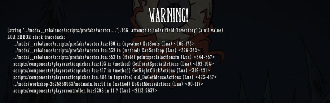 CRASH "attempt to index field 'inventory' (a nil value)" - [Don't Starve Together] Mods and ...